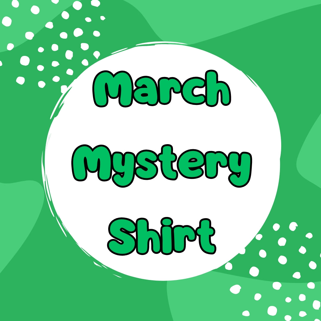 MARCH 2024 Mystery Shirt {Pre-Order: Ships First Week of MARCH/Please ...